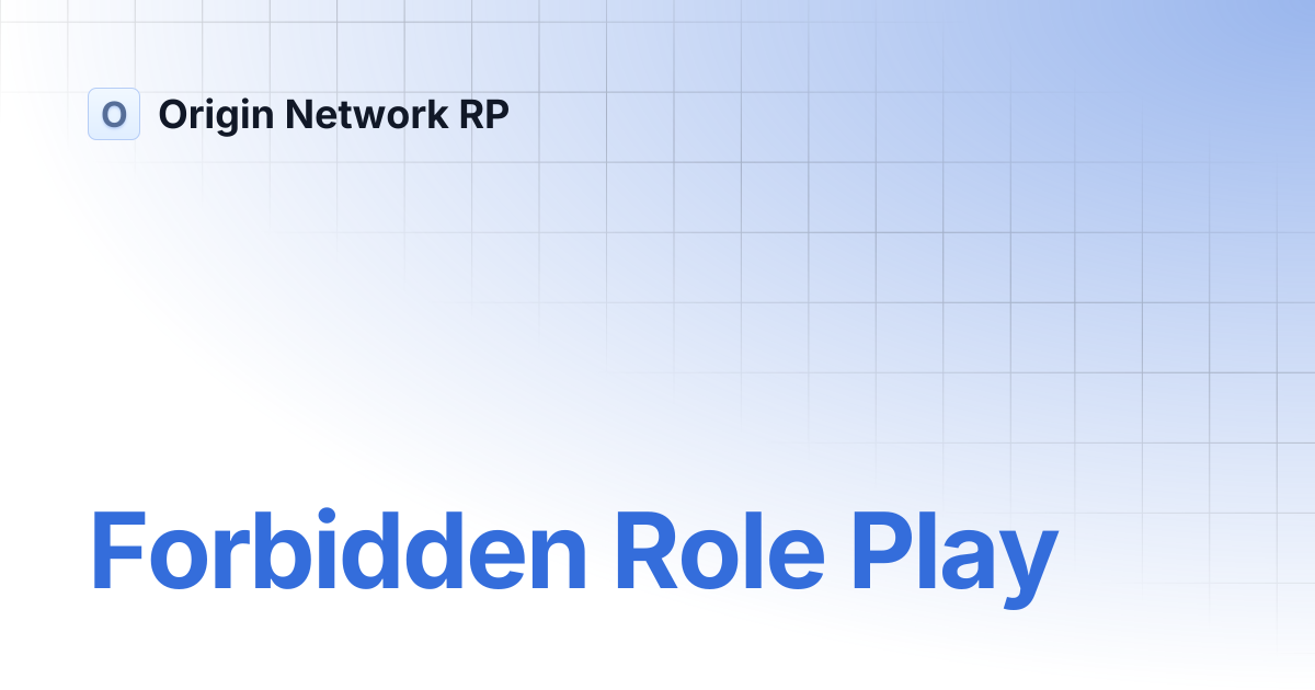 Forbidden Role Play | Origin Network RP